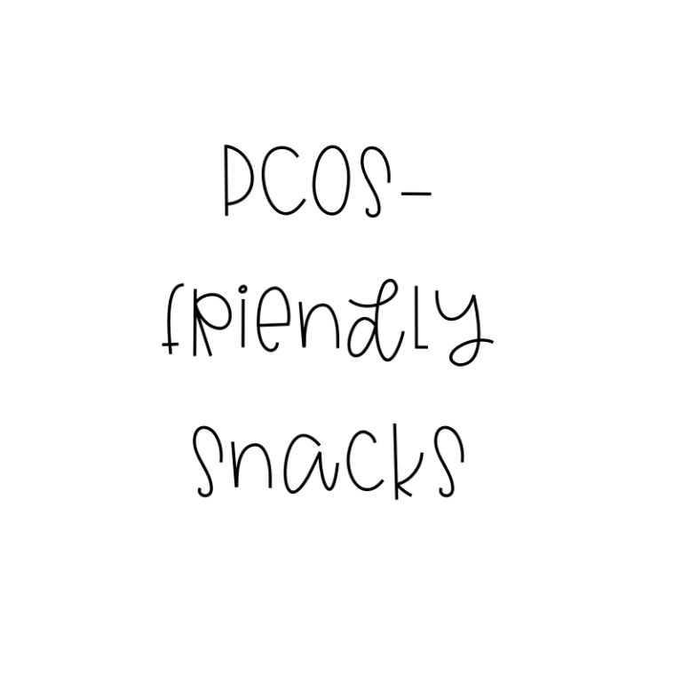 PCOS-friendly snacks: How to Properly Snack when the Munchies Hit